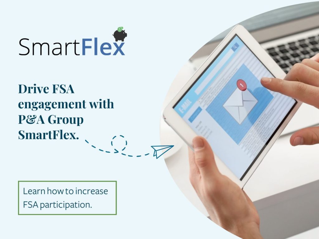 P&A Group's SmartFlex Program: How to Increase FSA Participation - P&A ...